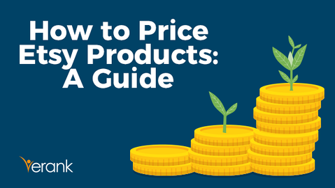 How to Price Etsy Products: A Guide - eRank Help